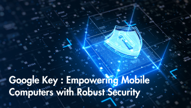 Newsroom｜Google Key: Empowering Mobile Computers with Robust Security ...